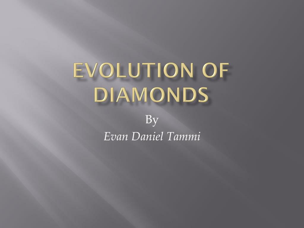 PPT - EVOLUTION OF DIAMONDS PowerPoint Presentation, free download - ID ...