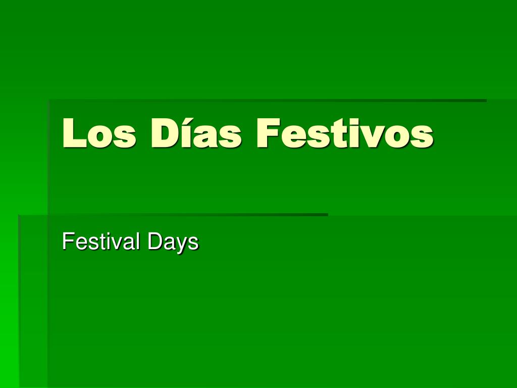 PPT - Los Días Festivos PowerPoint Presentation, free download - ID:1810300