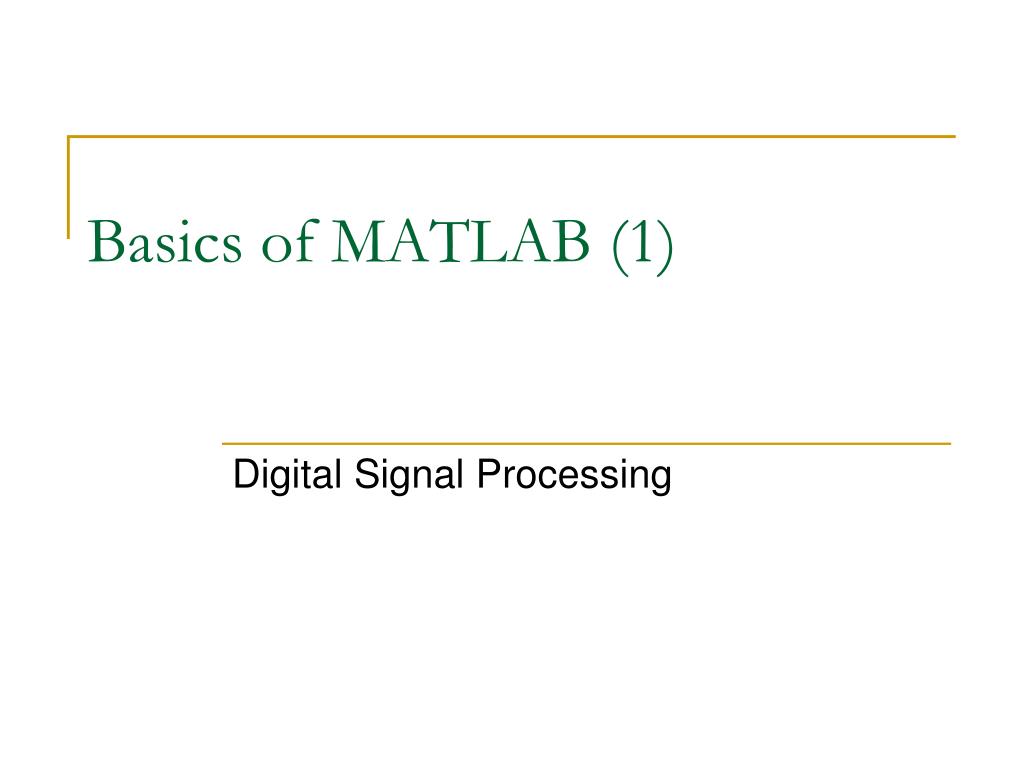 PPT - Basics of MATLAB (1) PowerPoint Presentation, free download - ID ...