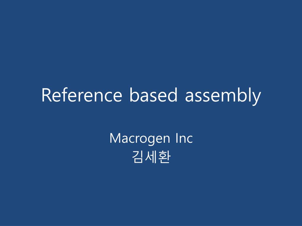 PPT - Reference based assembly PowerPoint Presentation, free download ...