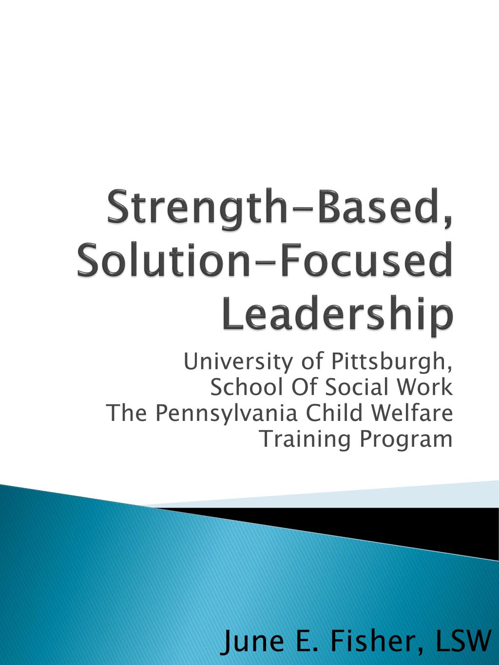 PPT - Strength-Based , Solution-Focused Leadership PowerPoint ...