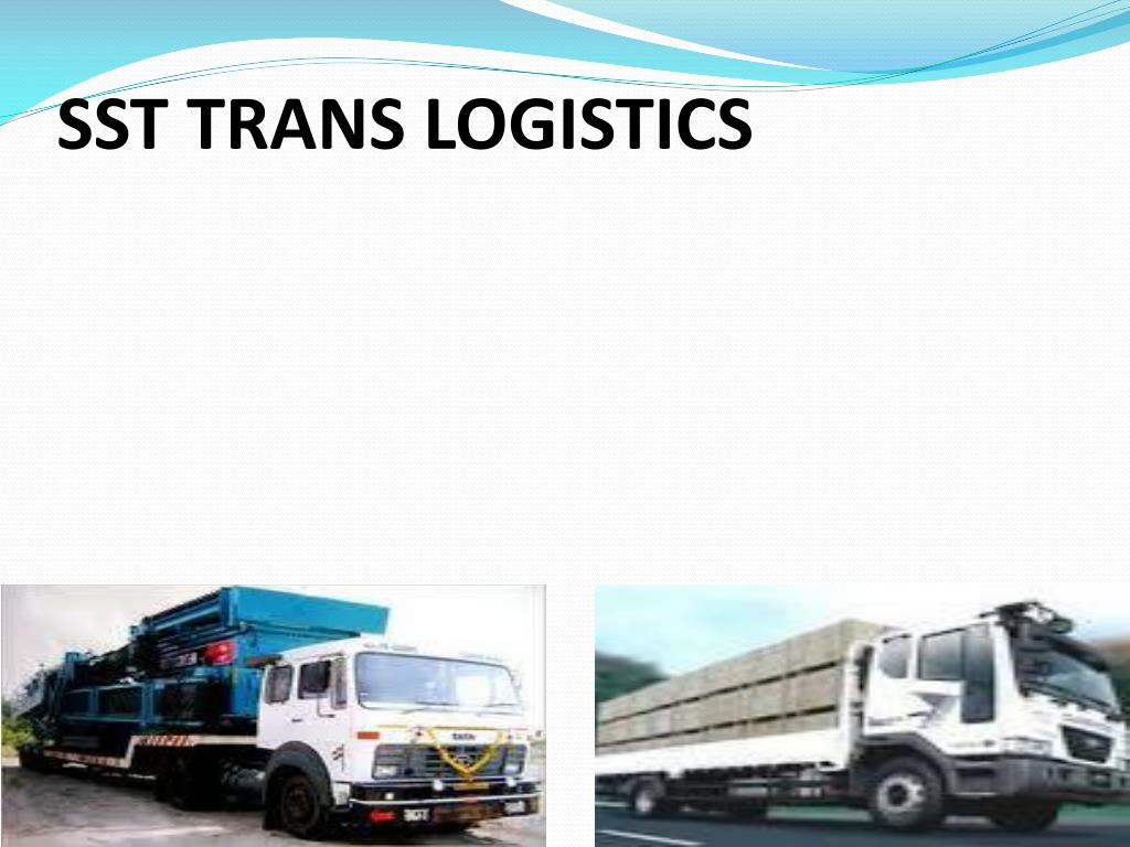 PPT - SST TRANS LOGISTICS PowerPoint Presentation, free download - ID ...