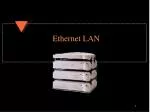 PPT - Ethernet (LAN switching) PowerPoint Presentation, free download ...