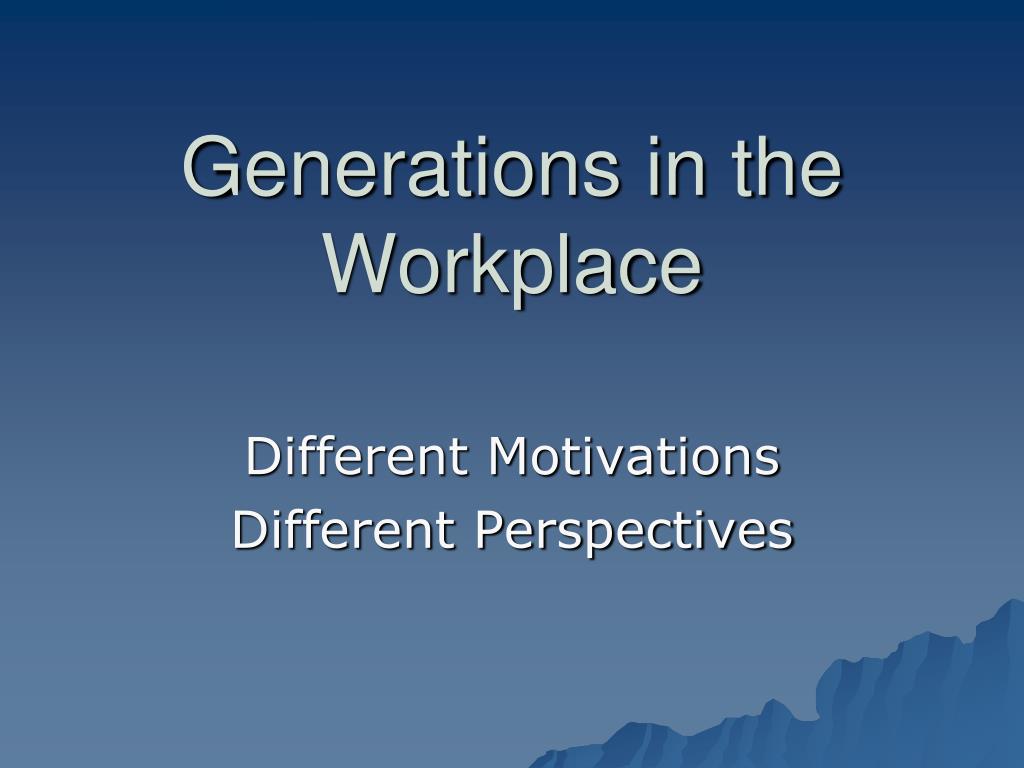 PPT - Generations in the Workplace PowerPoint Presentation, free ...