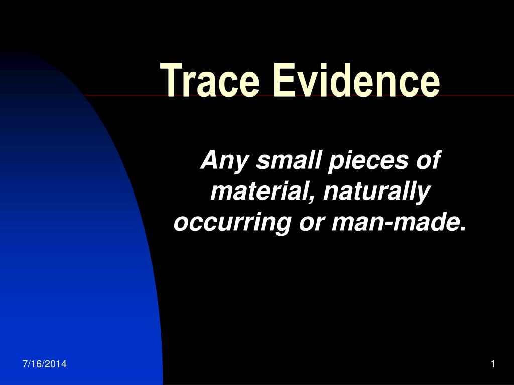 PPT - Trace Evidence PowerPoint Presentation, free download - ID:1816174
