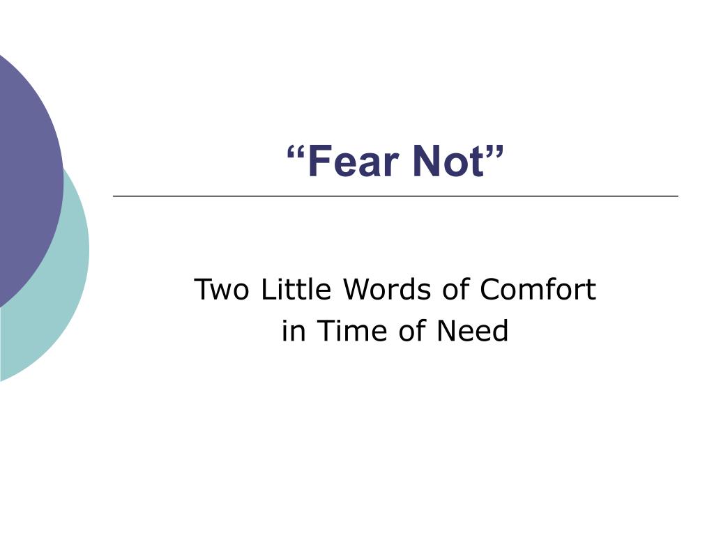 PPT - “Fear Not” PowerPoint Presentation, free download - ID:1817380