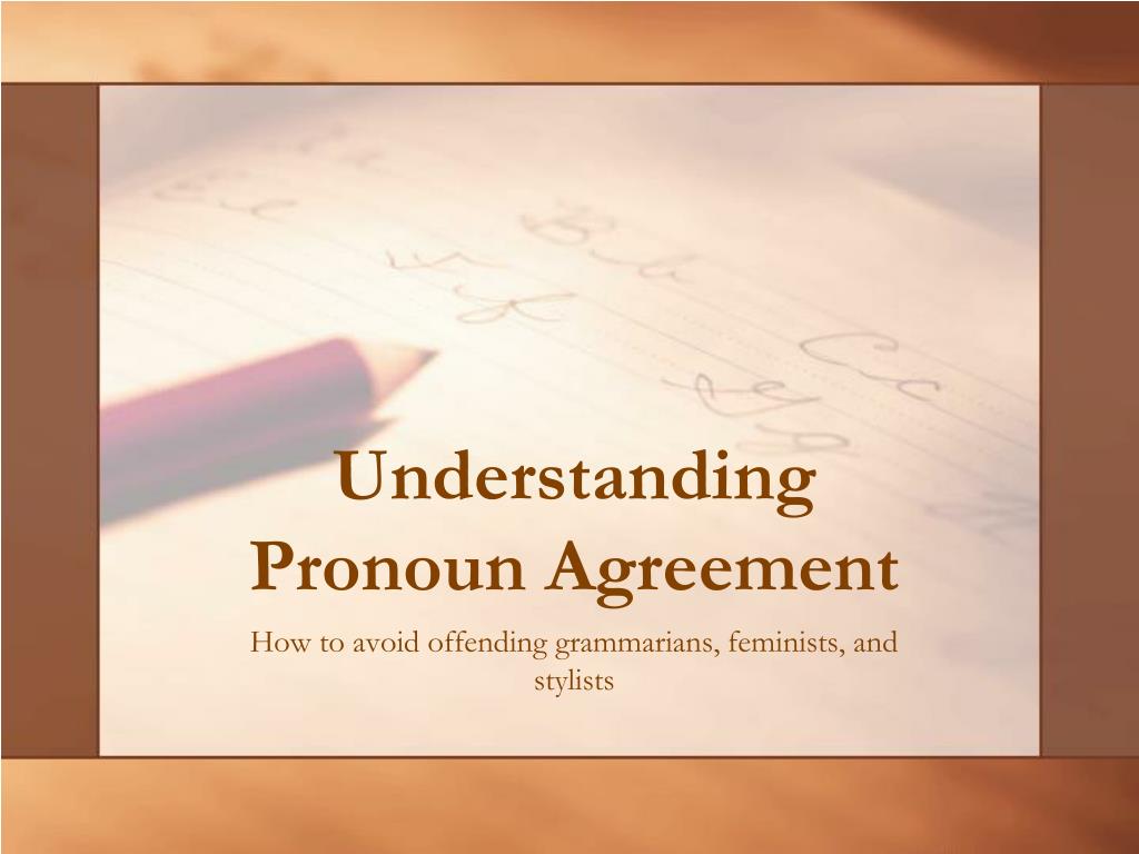 PPT - Understanding Pronoun Agreement PowerPoint Presentation, free ...