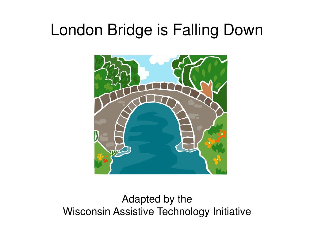 PPT - London Bridge is Falling Down PowerPoint Presentation, free ...