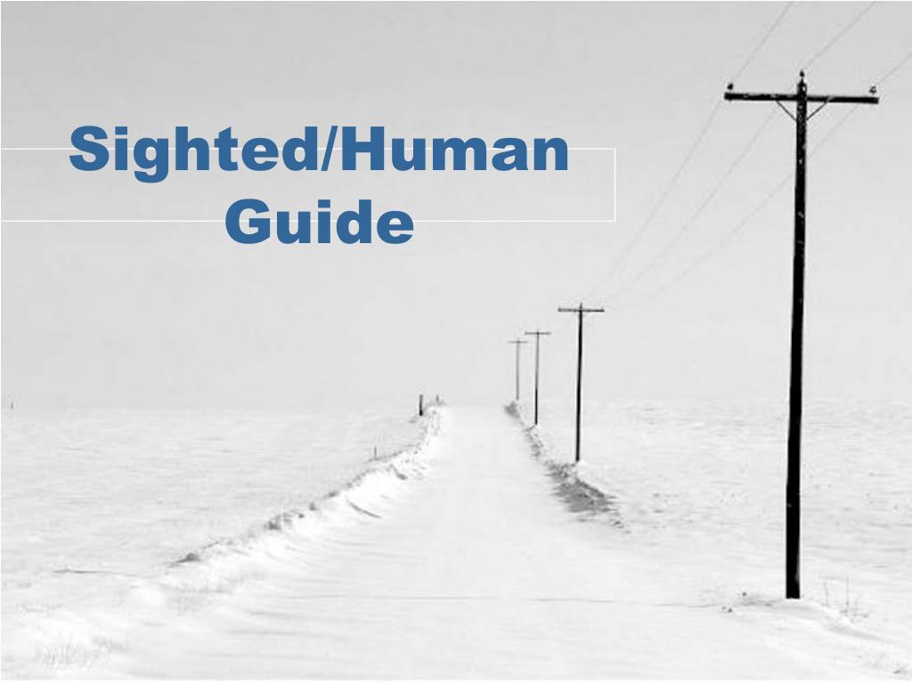PPT - Sighted/Human Guide PowerPoint Presentation, free download - ID ...