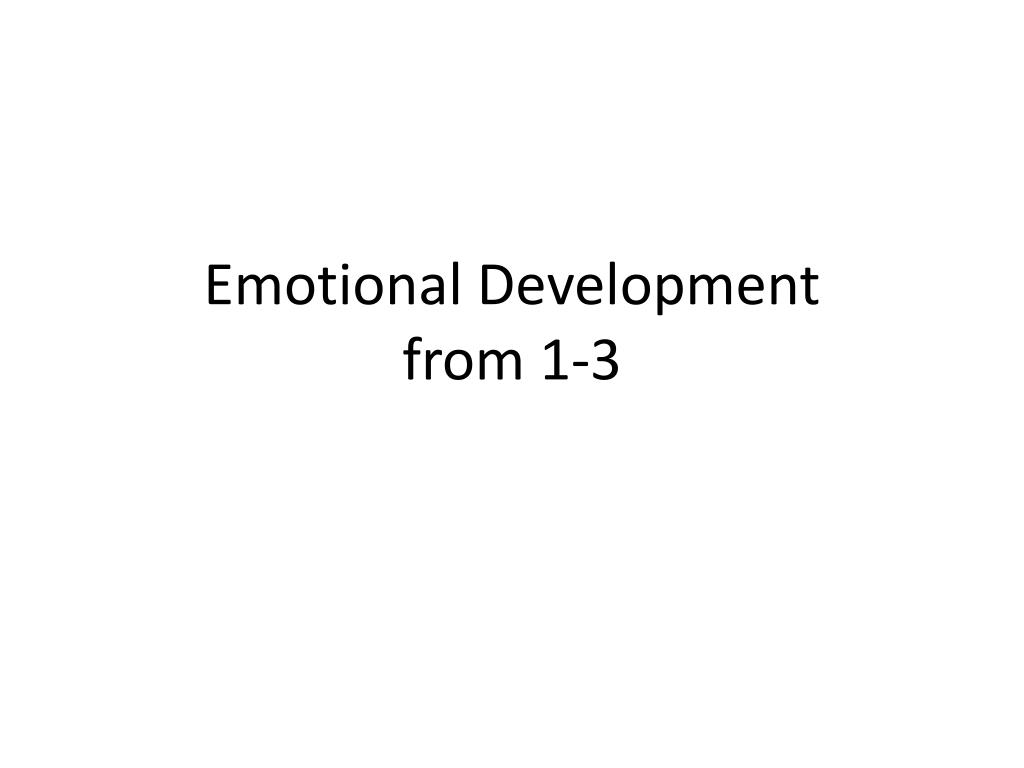 PPT - Emotional Development in Toddlers: Patterns and Strategies ...