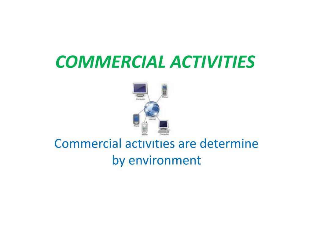 PPT - COMMERCIAL ACTIVITIES PowerPoint Presentation, free download - ID ...