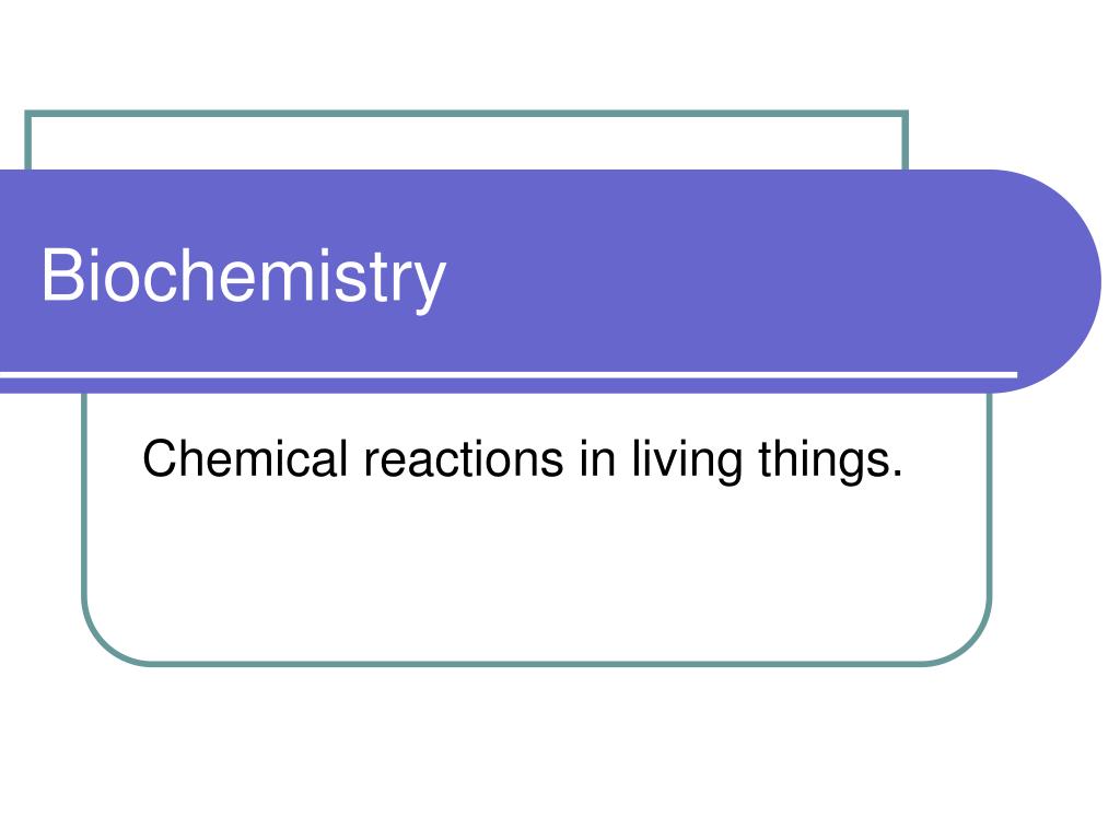 PPT - The Essential Role of Water in Biochemical Reactions of Living ...