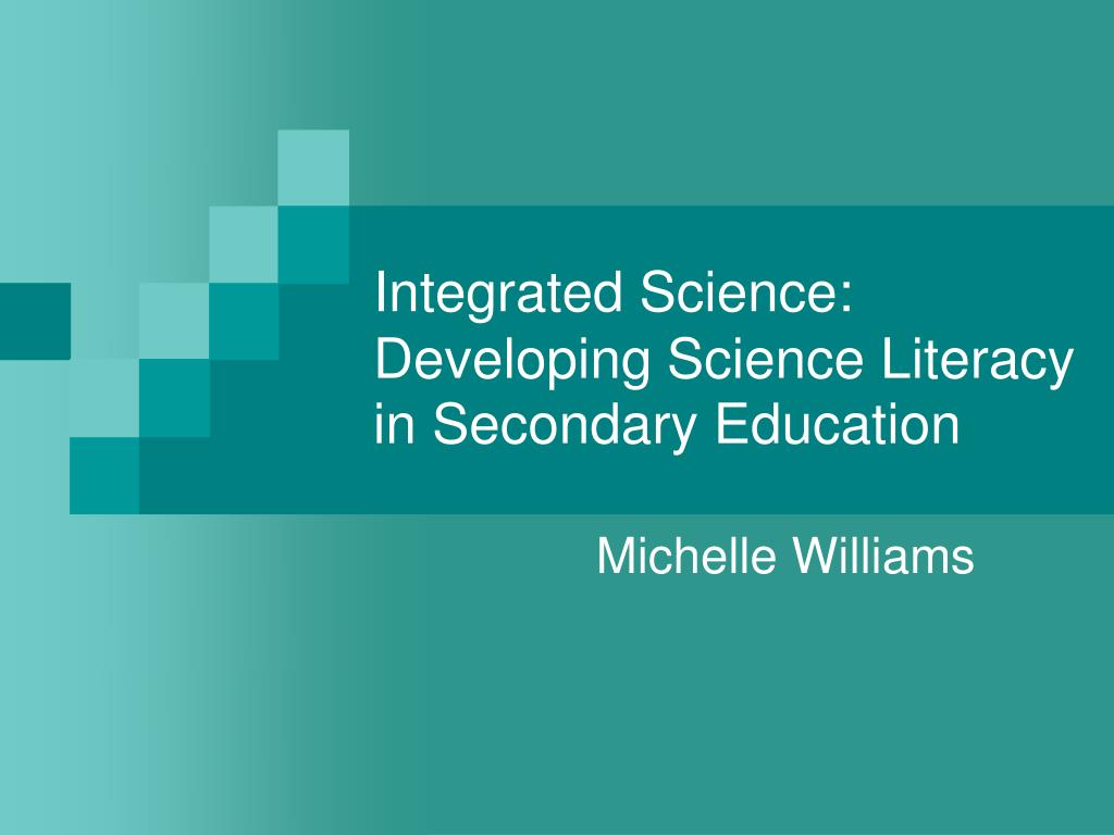 PPT - Integrated Science: Developing Science Literacy in Secondary ...