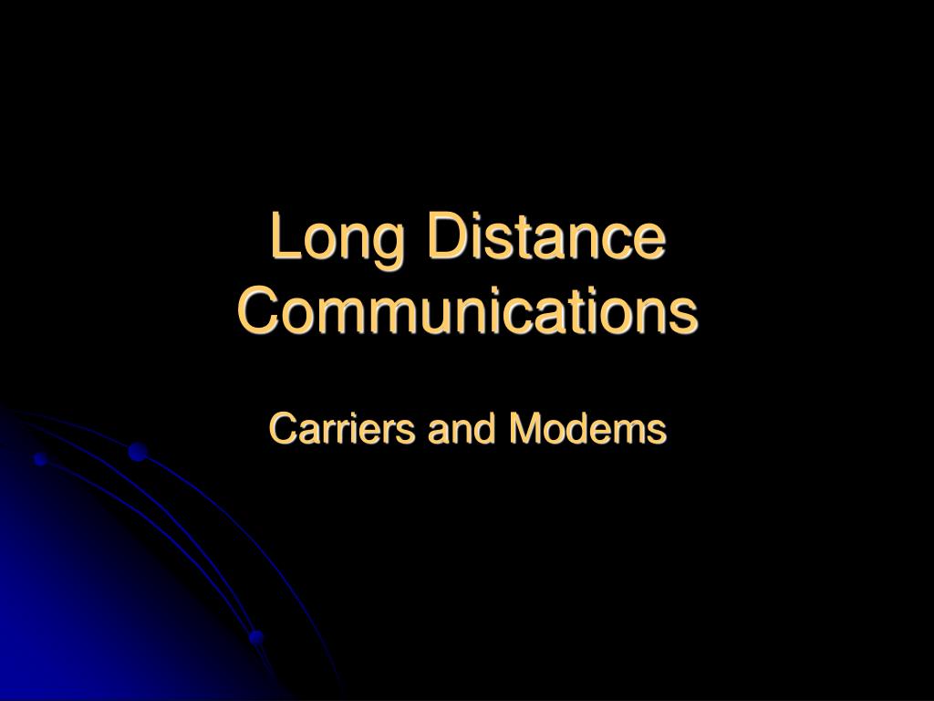 PPT - Long Distance Communications PowerPoint Presentation, free ...