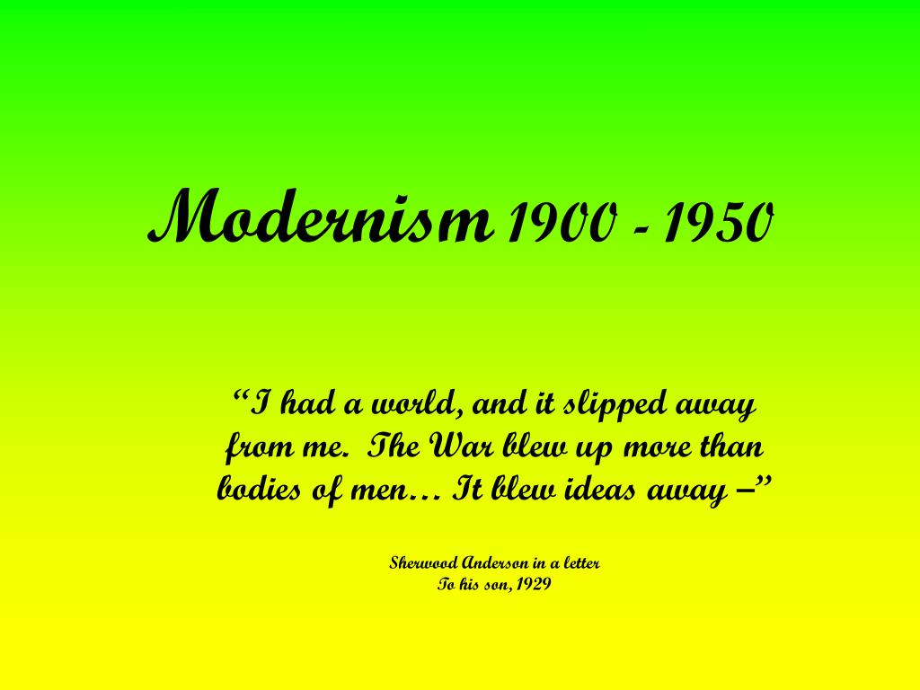 PPT - Modernism 1900 - 1950 PowerPoint Presentation, free download - ID ...
