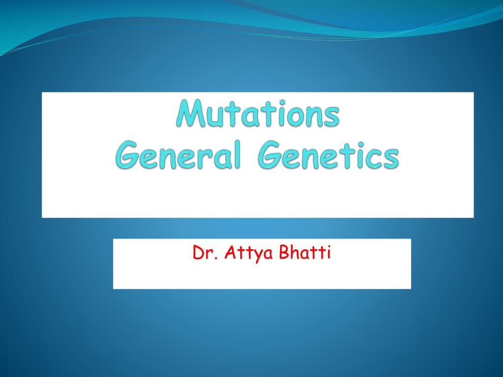 PPT - Mutations General Genetics PowerPoint Presentation, free download ...