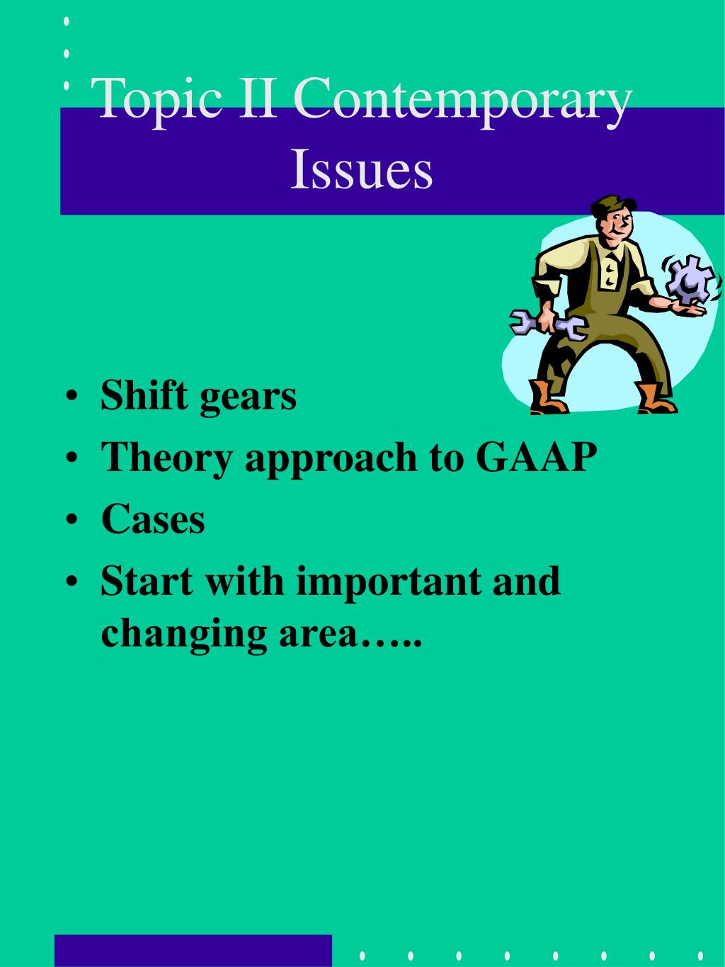 PPT - Topic II Contemporary Issues PowerPoint Presentation, free ...