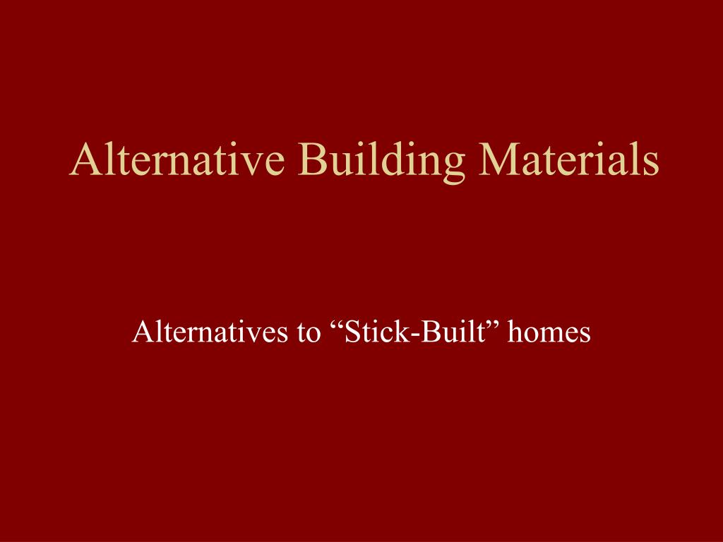 PPT - Alternative Building Materials PowerPoint Presentation, free ...