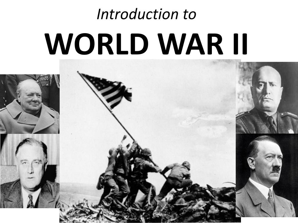 PPT - Introduction to WORLD WAR II PowerPoint Presentation, free ...