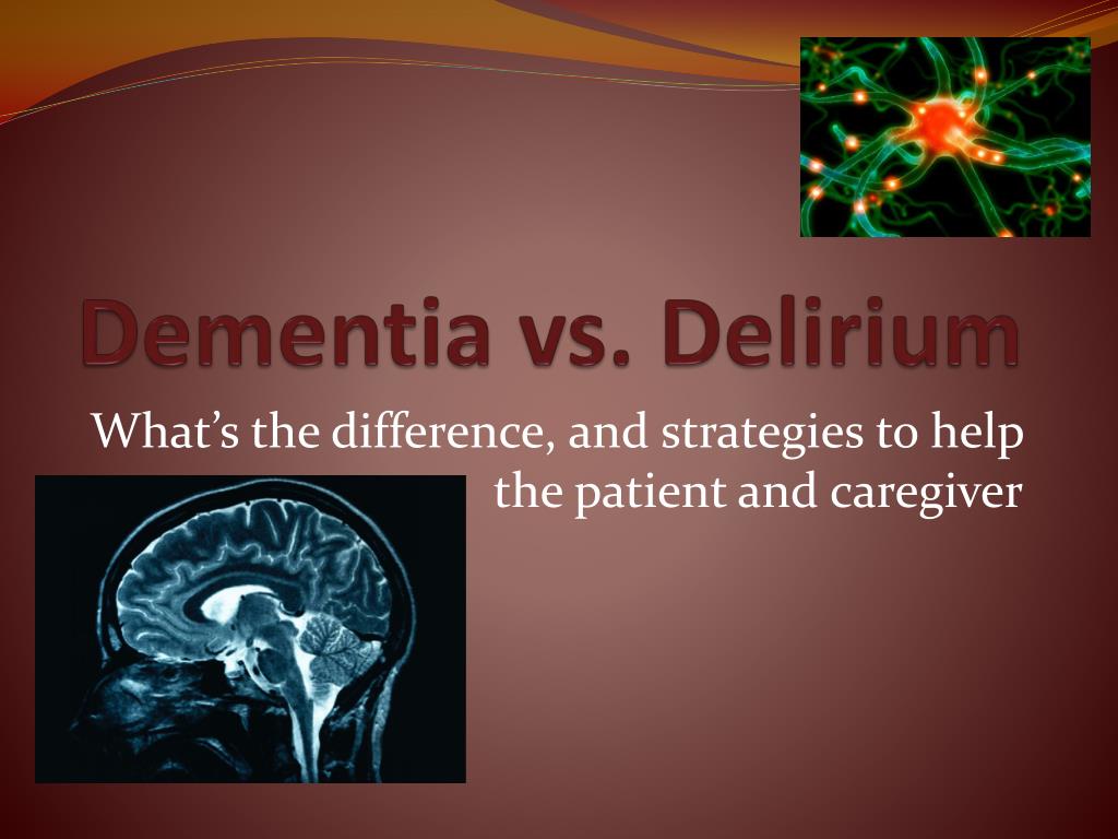PPT - Dementia vs. Delirium PowerPoint Presentation, free download - ID ...