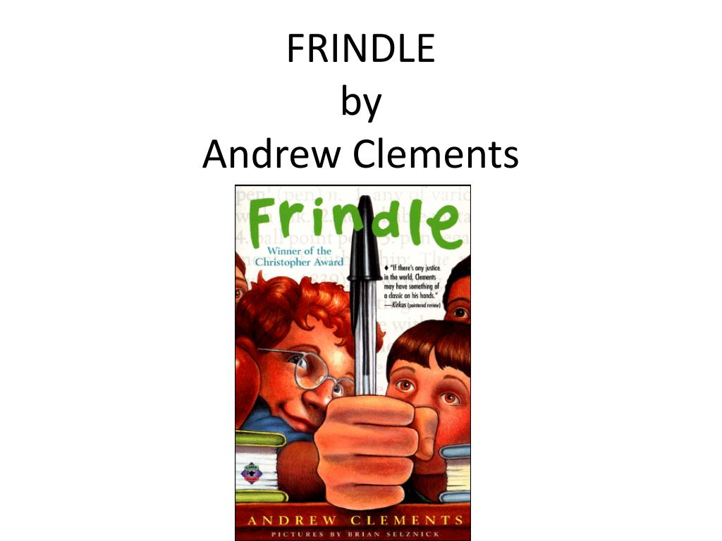 PPT - FRINDLE by Andrew Clements PowerPoint Presentation, free download ...