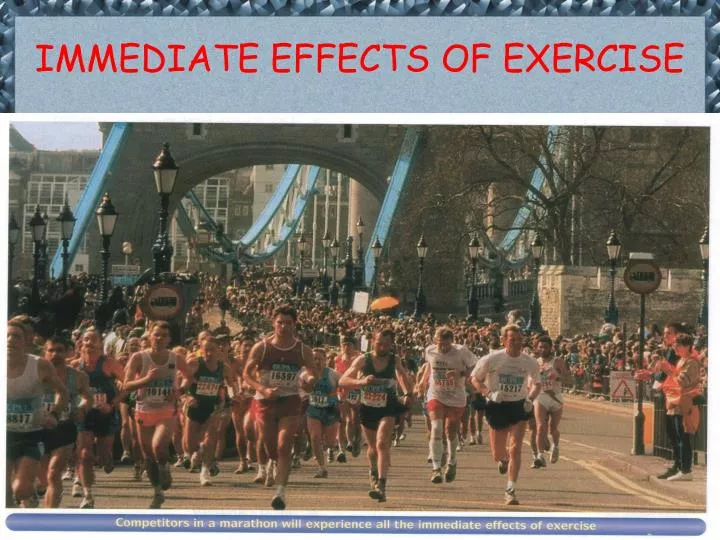PPT - IMMEDIATE EFFECTS OF EXERCISE PowerPoint Presentation, free ...
