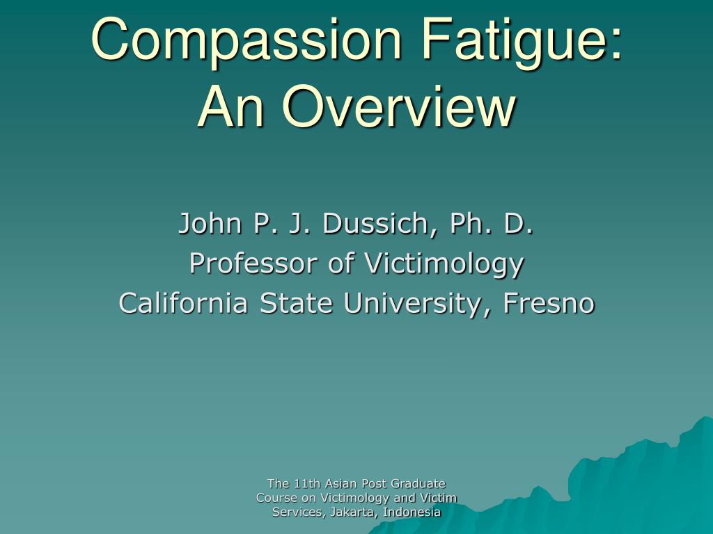 PPT - Compassion Fatigue: An Overview PowerPoint Presentation, free ...