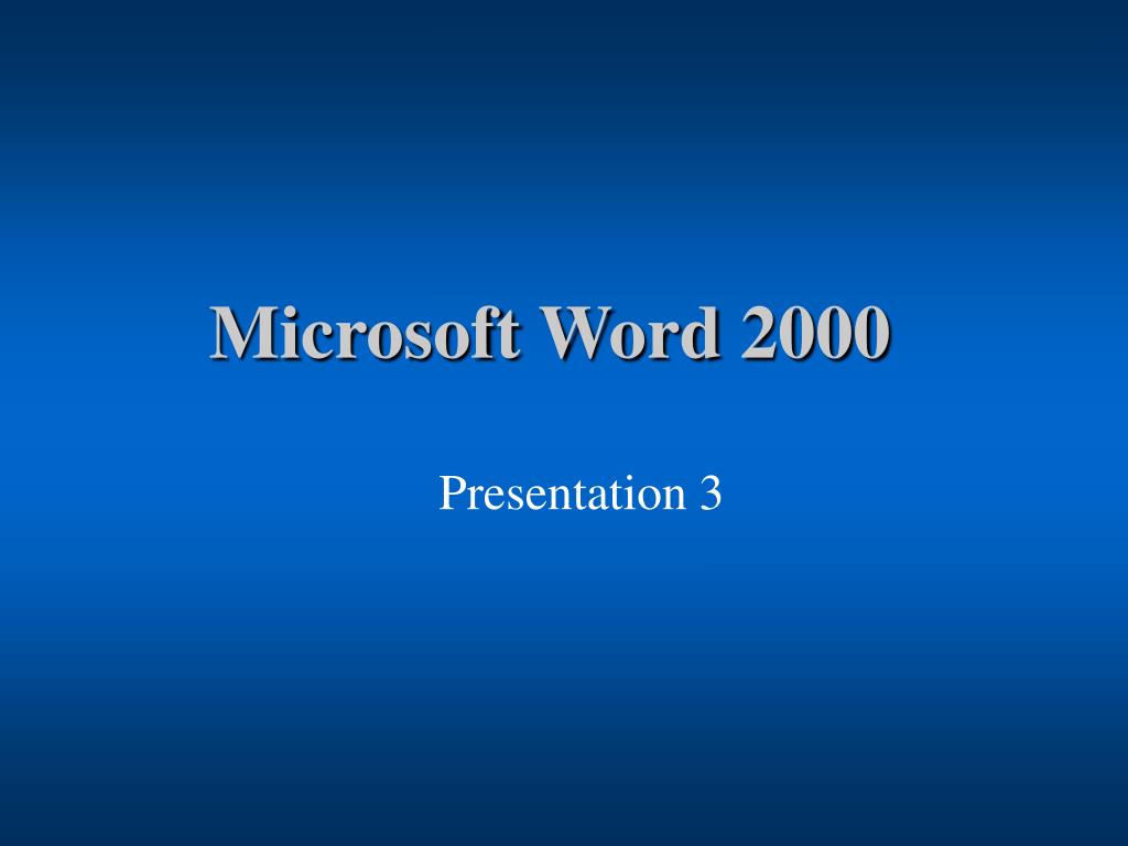 PPT - Microsoft Word 2000 PowerPoint Presentation, free download - ID ...