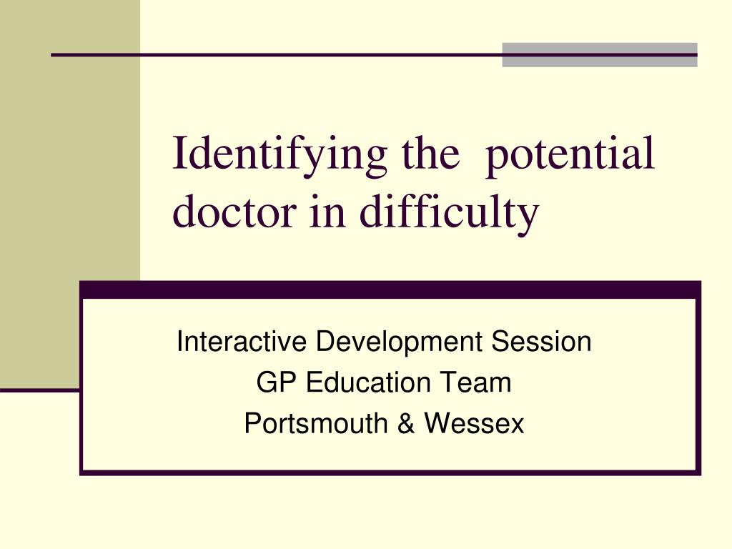 PPT - Identifying the potential doctor in difficulty PowerPoint ...