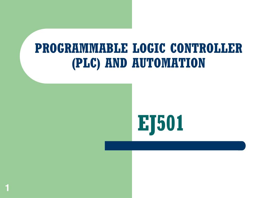 PPT - PROGRAMMABLE LOGIC CONTROLLER (PLC) AND AUTOMATION PowerPoint ...