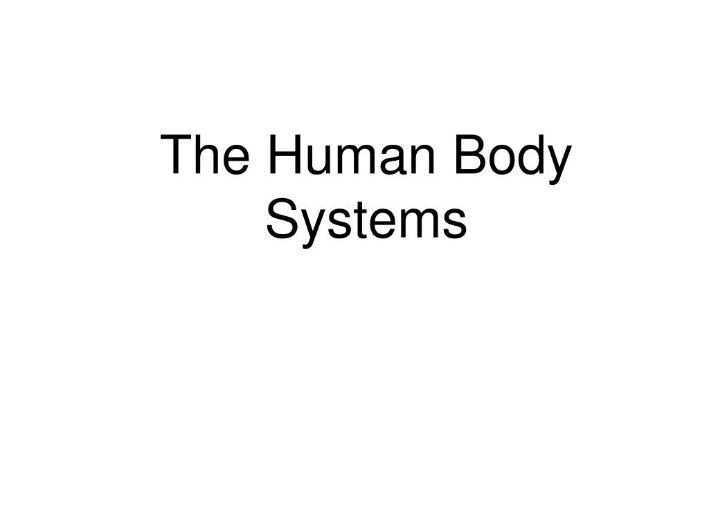 PPT - The Human Body Systems PowerPoint Presentation, free download ...