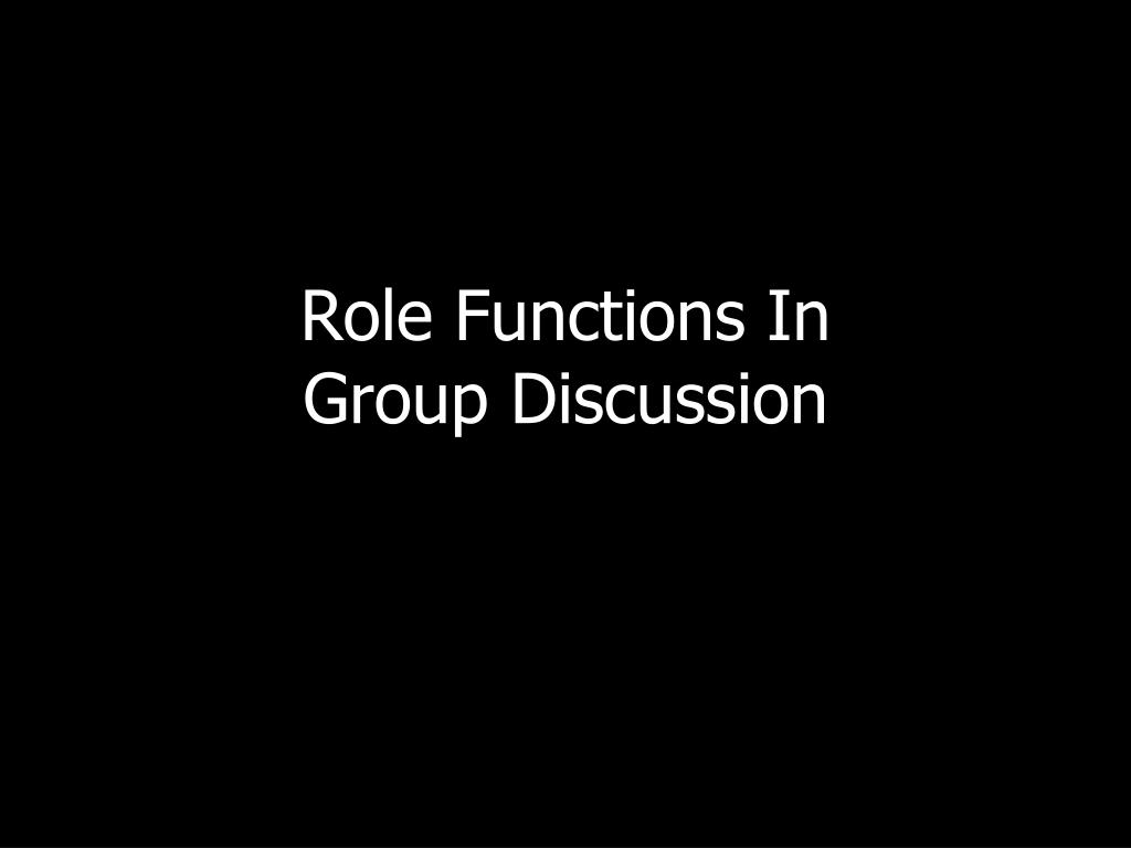 PPT - Role Functions In Group Discussion PowerPoint Presentation, free ...