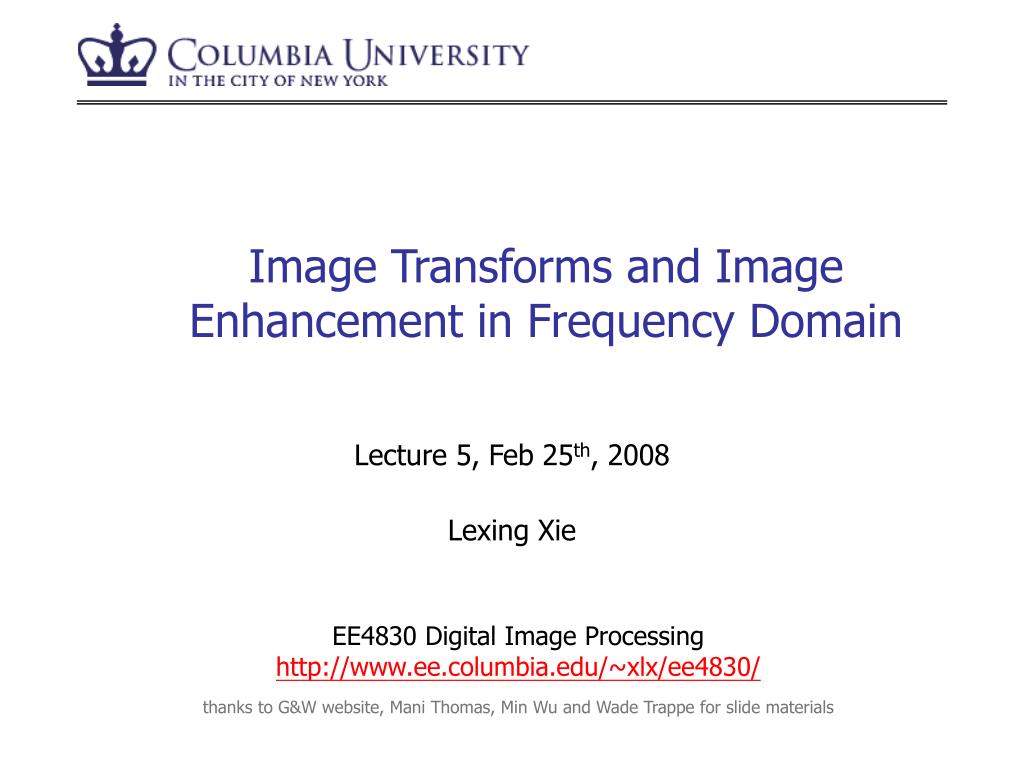 PPT - Image Transforms and Image Enhancement in Frequency Domain ...