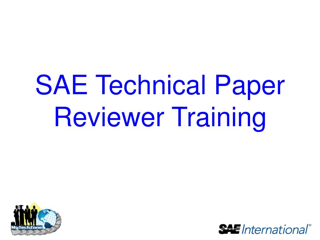 PPT - SAE Technical Paper Reviewer Training PowerPoint Presentation ...