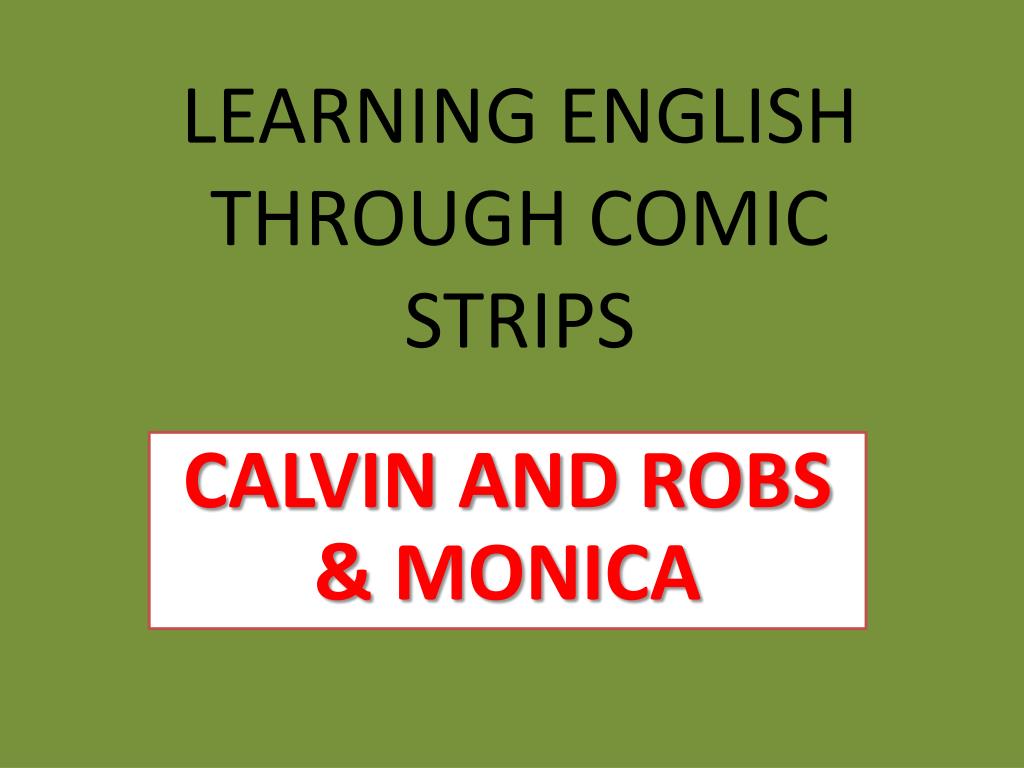 PPT - LEARNING ENGLISH THROUGH COMIC STRIPS PowerPoint Presentation ...