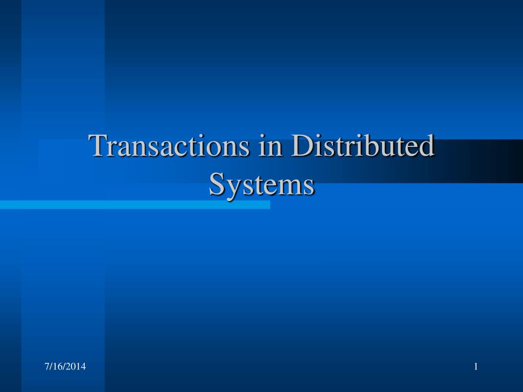 PPT - Transactions in Distributed Systems PowerPoint Presentation, free ...