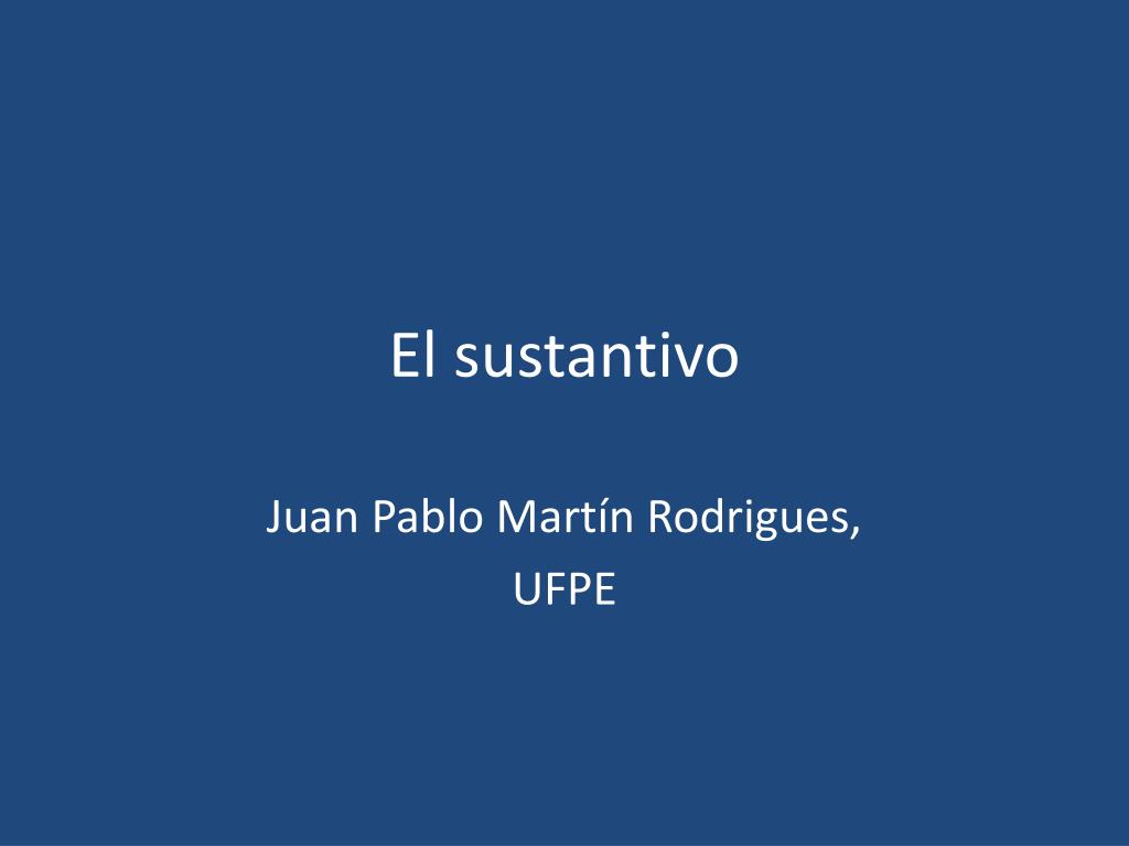 PPT - El sustantivo PowerPoint Presentation, free download - ID:1833029