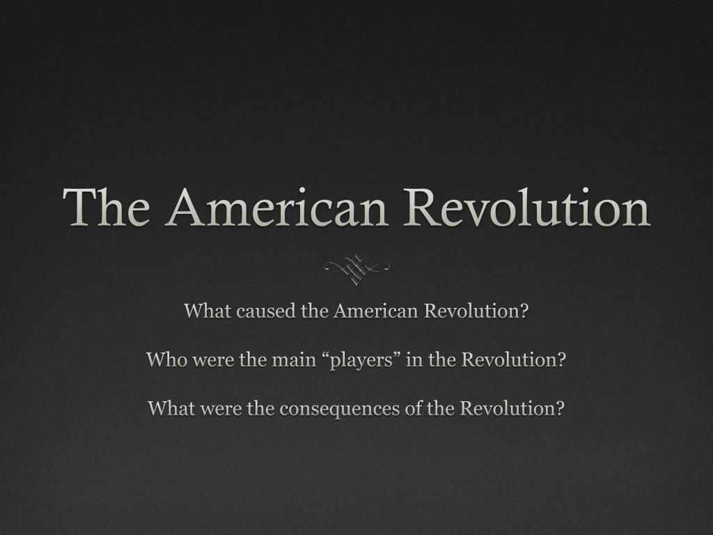 PPT - The American Revolution PowerPoint Presentation, free download ...