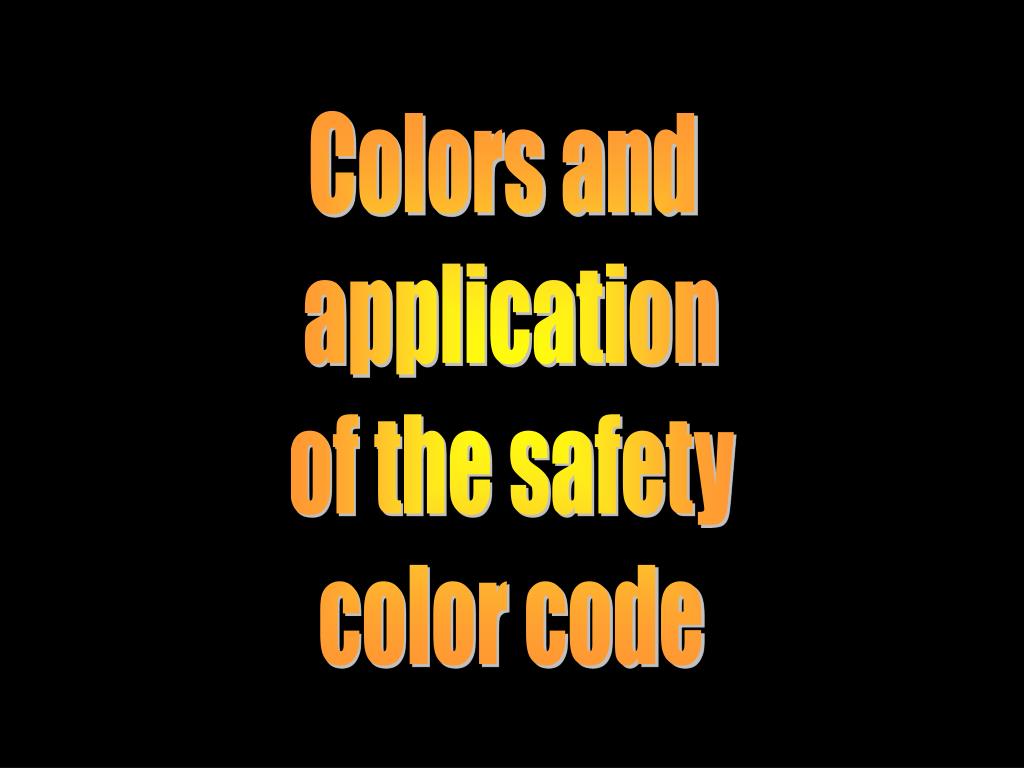 PPT - Colors and application of the safety color code PowerPoint ...