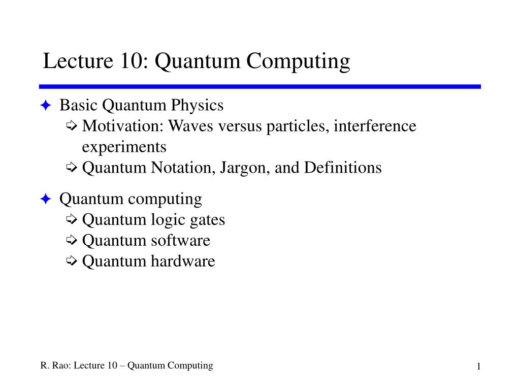 PPT - Lecture 10: Quantum Computing PowerPoint Presentation, free ...