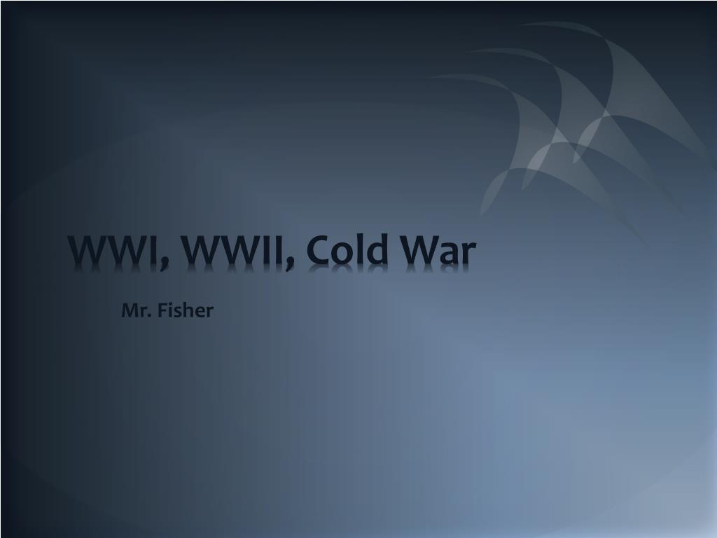 PPT - WWI, WWII, Cold War PowerPoint Presentation, free download - ID ...