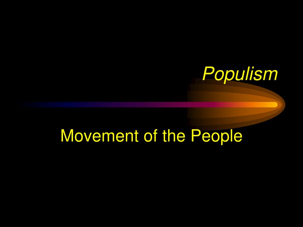 PPT - Populism PowerPoint Presentation, free download - ID:1834519