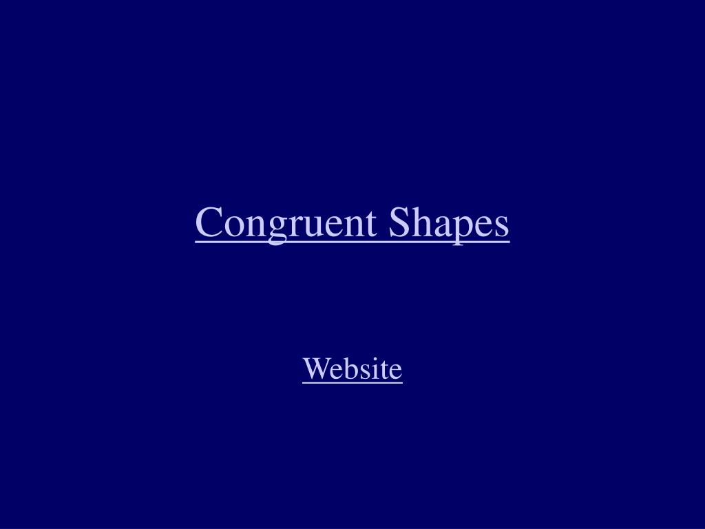 PPT - Congruent Shapes PowerPoint Presentation, free download - ID:1834525