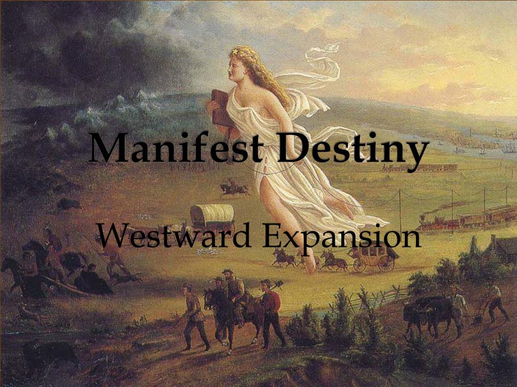 PPT - Manifest Destiny PowerPoint Presentation, free download - ID:1835929