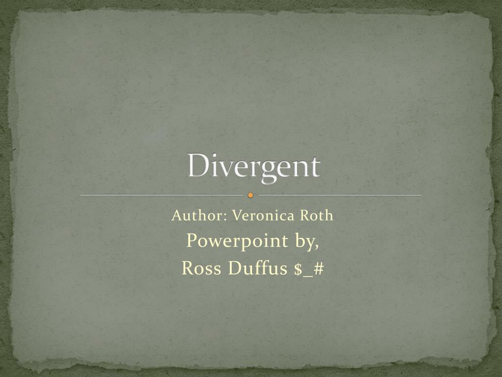 PPT - Divergent PowerPoint Presentation, free download - ID:1836201
