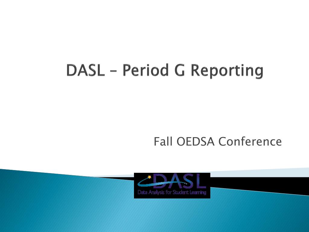 PPT - DASL – Period G Reporting PowerPoint Presentation, free download ...