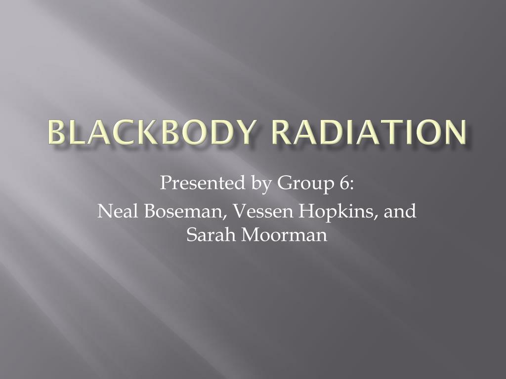 PPT - Blackbody Radiation PowerPoint Presentation, free download - ID ...