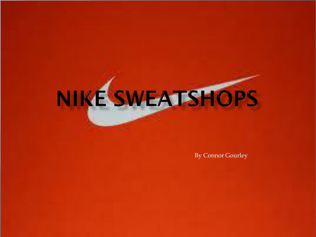 PPT - Nike Sweatshops PowerPoint Presentation, free download - ID:1838270
