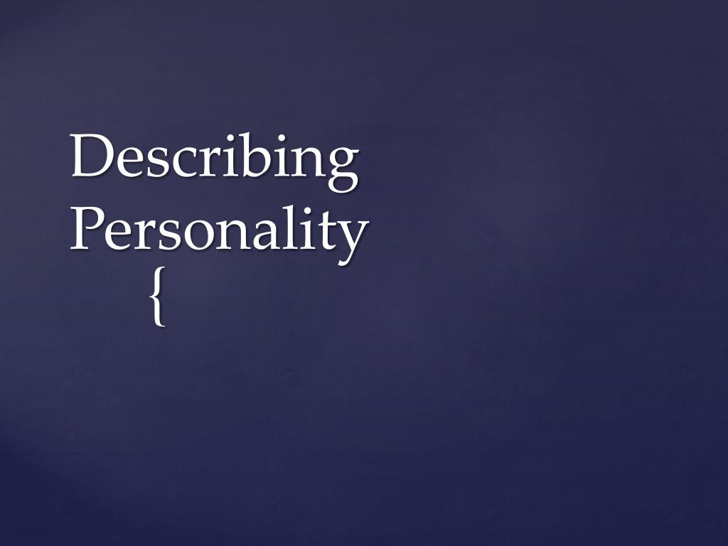 PPT - Describing Personality PowerPoint Presentation, free download ...