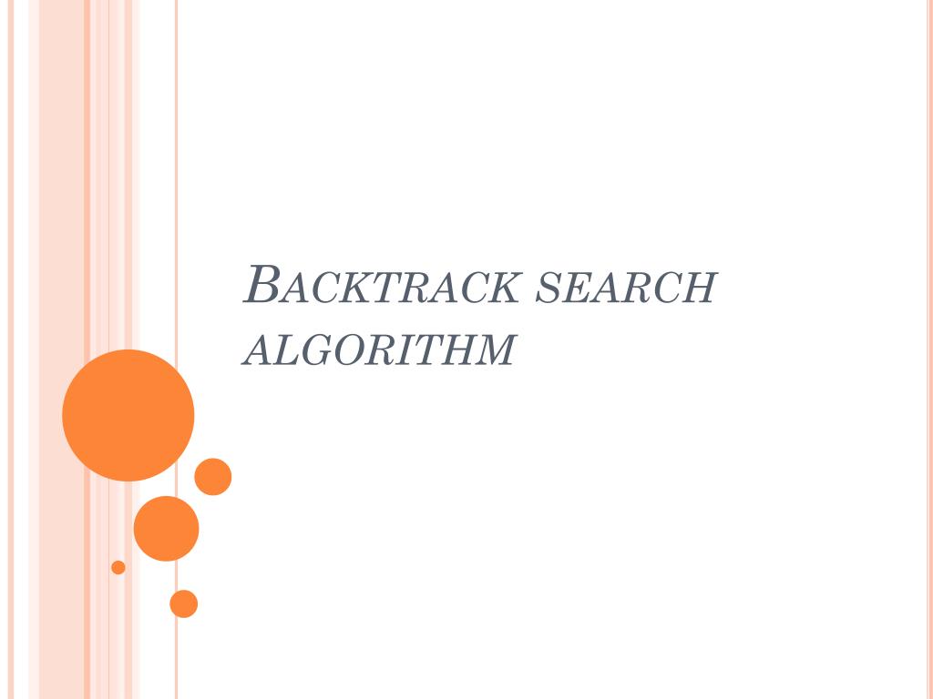 PPT - Backtrack search algorithm PowerPoint Presentation, free download ...